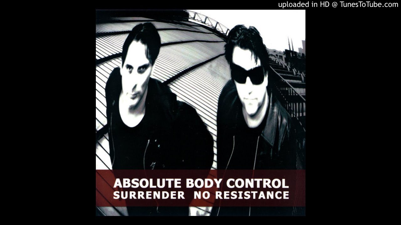 Absolute Body Control - Surrender No Resistance [Covenant Mix] - YouTube