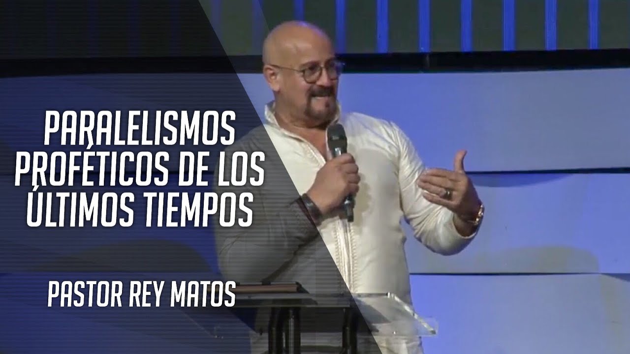 Pastor Rey Matos: Paralelismos Proféticos de los Últimos Tiempos - 8 de ...