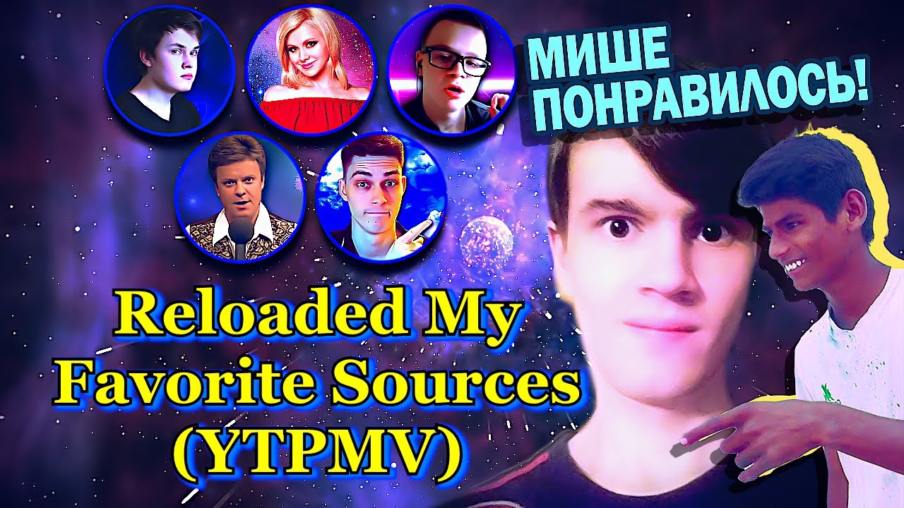 Reloaded My Favorite Sources (YTPMV) - YouTube