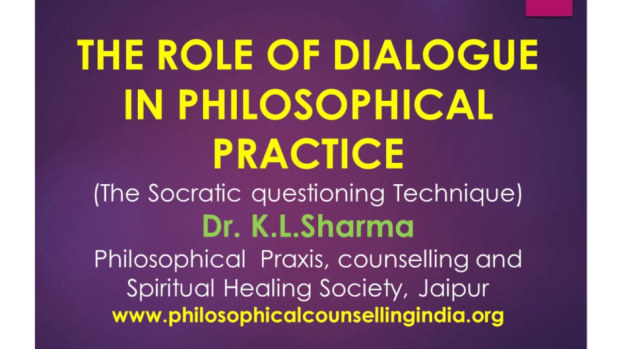 THE ROLE OF DIALOGUE IN PHILOSOPHICAL PRACTICE 1 - YouTube