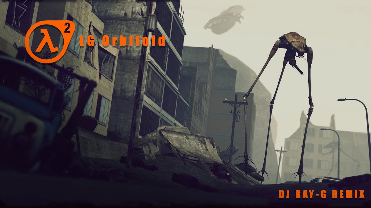 Half-Life 2 OST - LG Orbifold (Dj ray-g remix) - YouTube