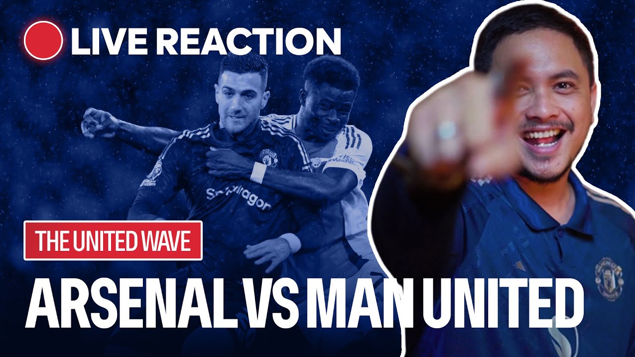 THE UNITED WAVE LIVE REACTION: ARSENAL 1 - 1 MANCHESTER UNITED - YouTube