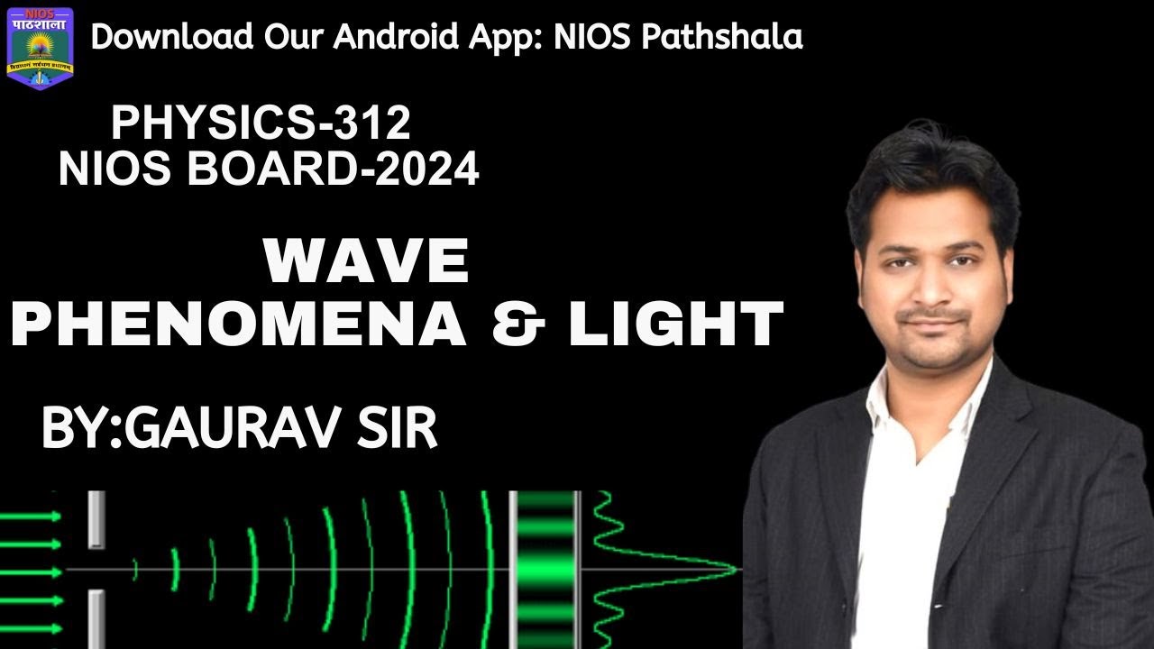 Physics(12th)| Wave Phenomena & Light (lec 2) | By Gaurav sir| NIOS ...