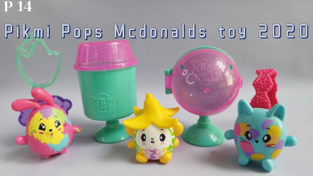 P 14. Pikmi Pops McDonald's toy 2020 - YouTube