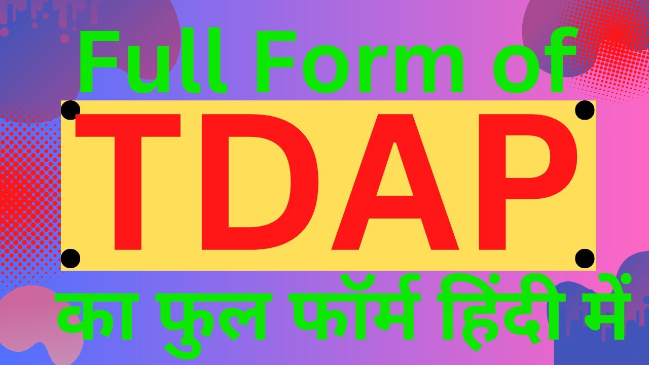 TADP full form,full form of TADP,TADP का फुल फॉर्म हिंदी में, What is ...
