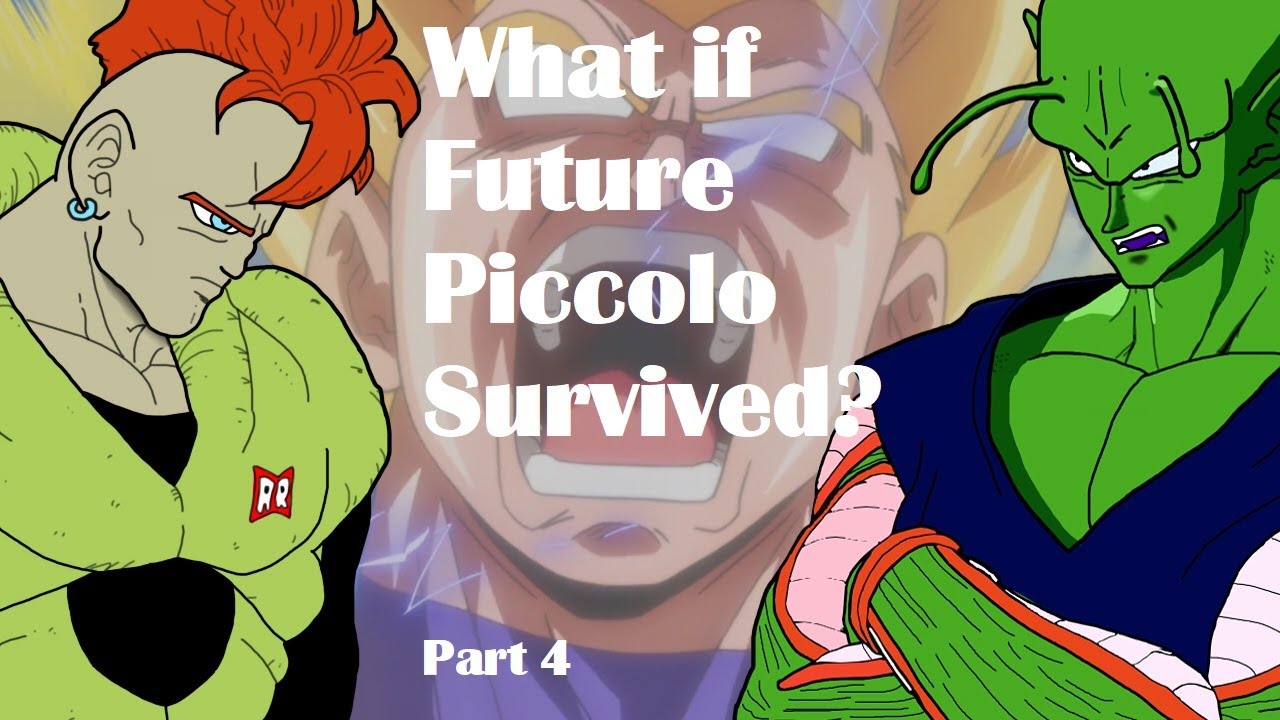 What if Future Piccolo Survived? - Part 4 - YouTube