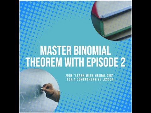 "Mastering Binomial Theorem: Problem-Solving Technique (Episode 2)"#CBSE#JEE#Olympiads - YouTube