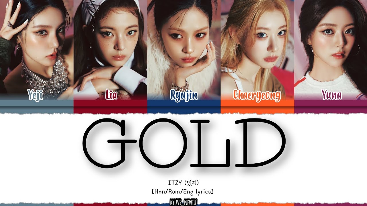 ITZY (있지) – 'GOLD' Lyrics [Color_Coded_Han_Rom_Eng] - YouTube