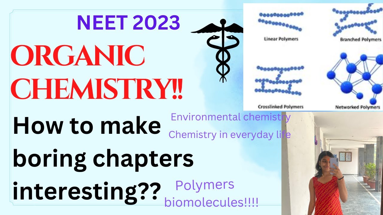 Organic chemistry| how to make boring chapters interesting??|| neet2023 ...