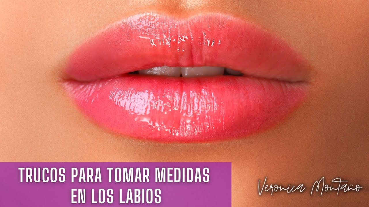 Truco para Tomar Medidas en los Labios - YouTube