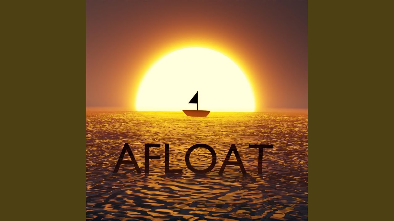 Afloat - YouTube