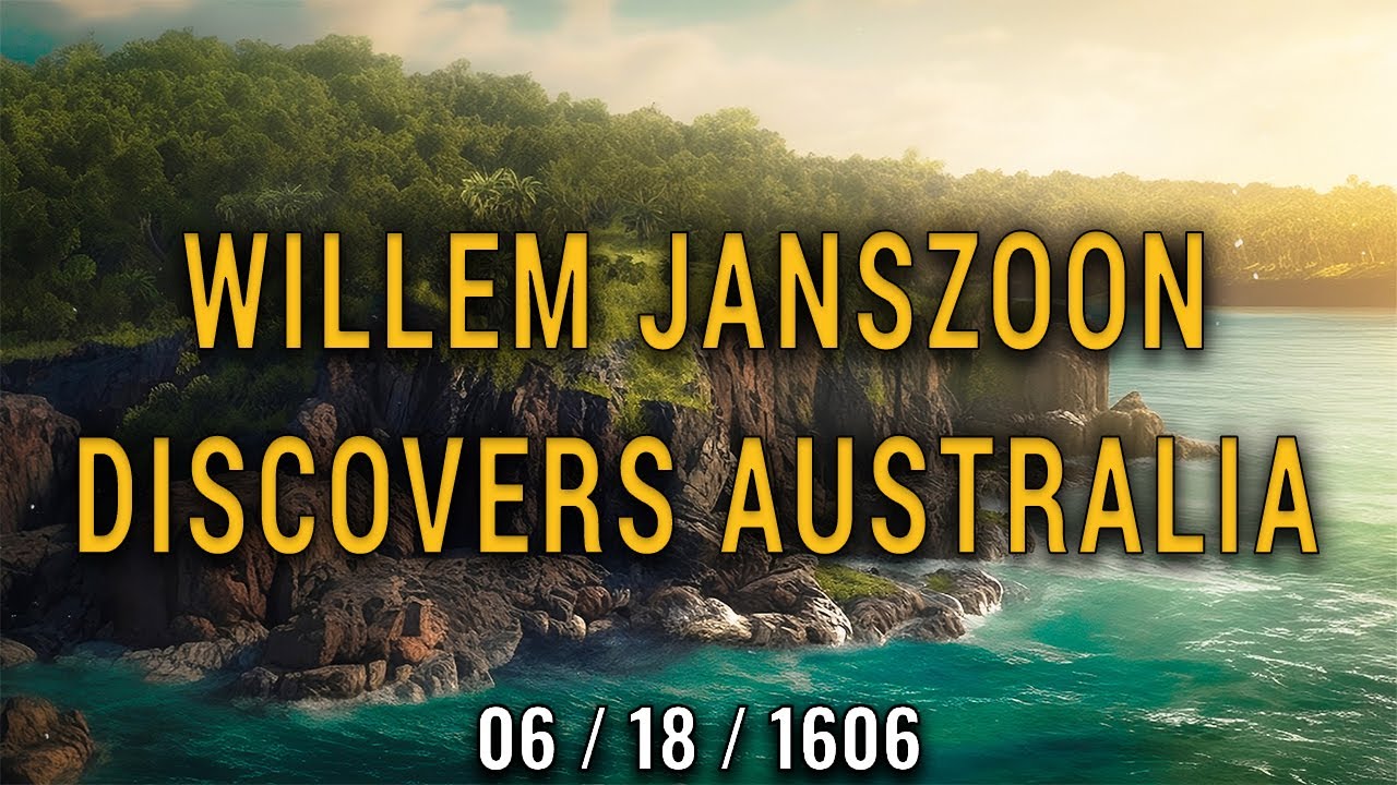 WILLEM JANSZOON DISCOVERS AUSTRALIA | 06/18/1606 | DIARY ENTRY 0019 ...