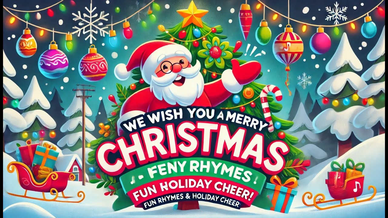 🎄 Fun "We Wish You a Merry Christmas" Rhymes for Kids 🎅 | Sing, Laugh ...