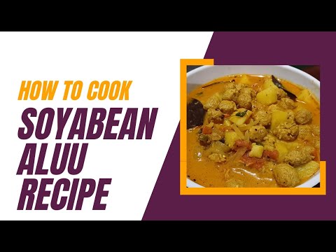 HOW TO COOK SOYABEAN ALUU TORCURI 😊!! - YouTube