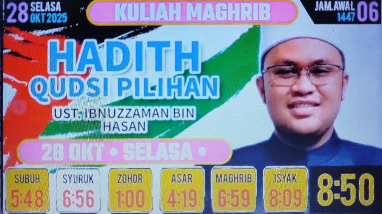 Hadith Qudsi Pilihan : Al-Fadil Ust Ibnuzzaman bin Hasan - 28 Okt 25 ...