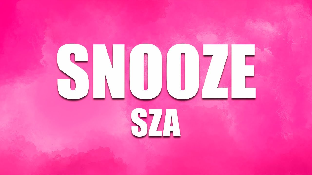 SZA - Snooze (song lyrics video) - YouTube