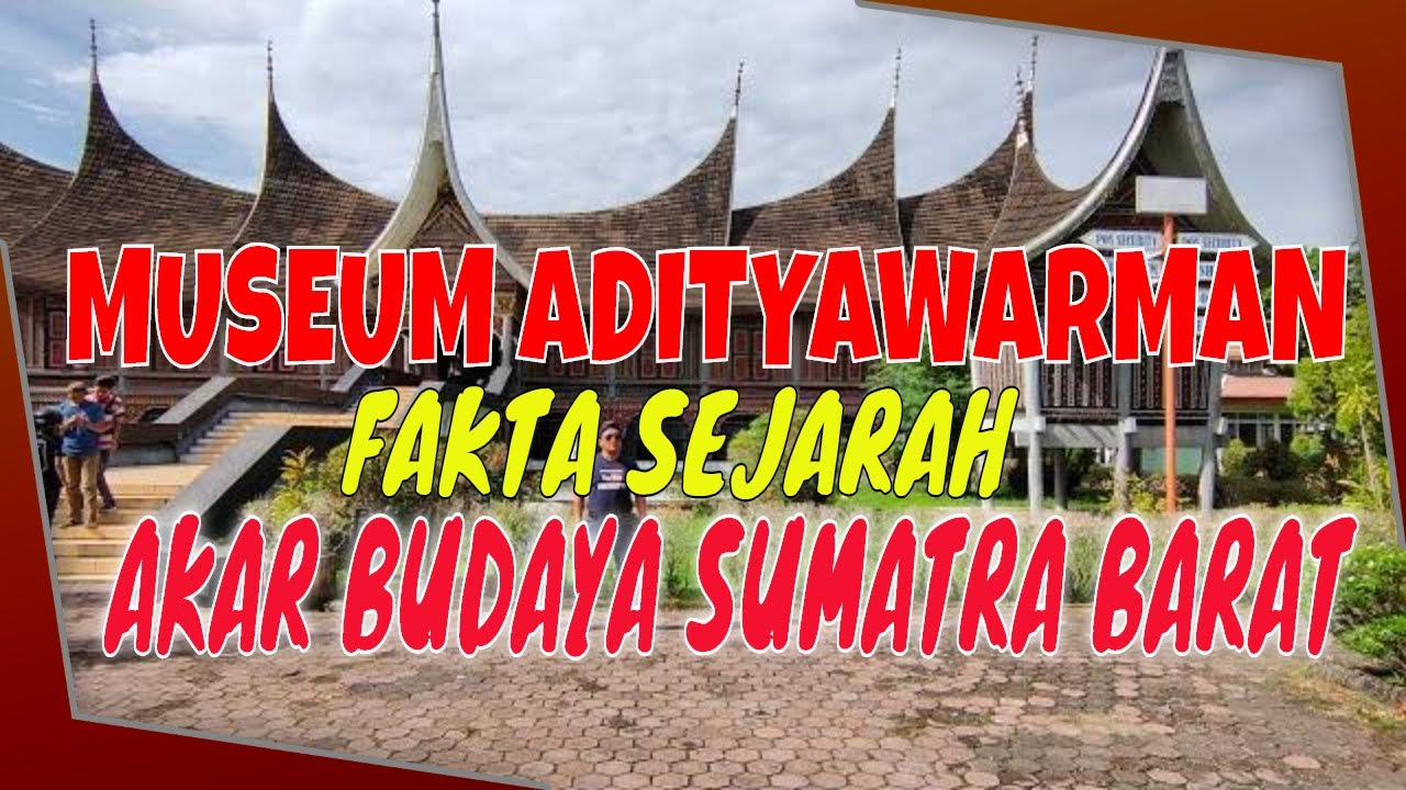 Museum Adityawarman Padang - Fakta Sejarah Akar Budaya Sumatra Barat ...