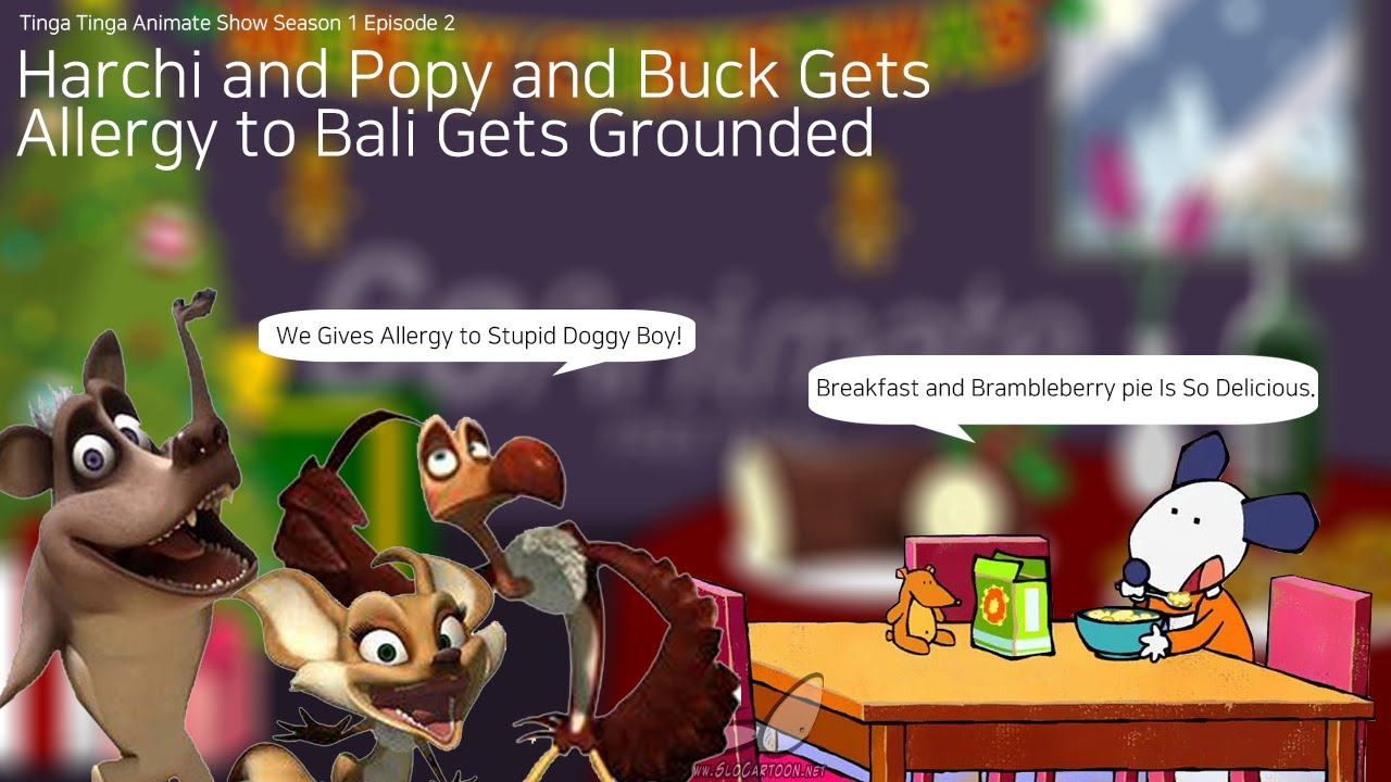 Harchi and Popy and Buck Gets Allergy to Bali / Grounded (REUPLOAD ...