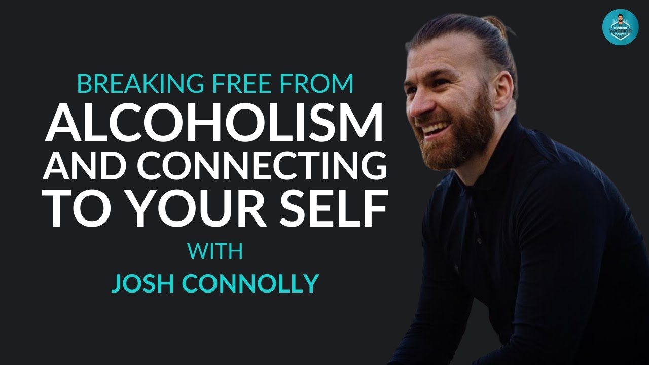 Breaking free from Alcoholism and Connecting to your self With JOSH ...