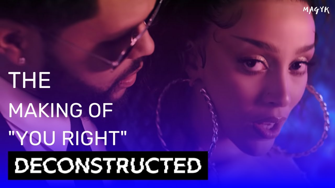 The Making Of Doja Cat's “YOU RIGHT" With The Weeknd | Deconstructed ...