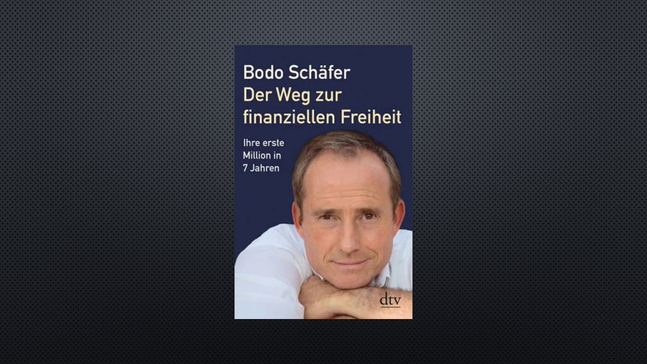 Bodo Schäfer - Der Weg zur finanziellen Freiheit - YouTube