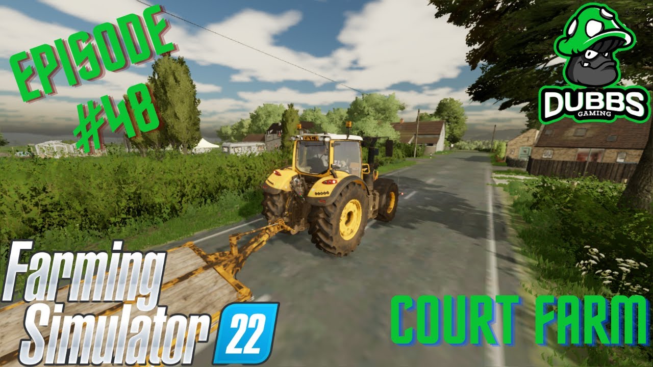 FS22 | Court Farms Episode #48 | Time lapse | Farm Simulator22 - YouTube