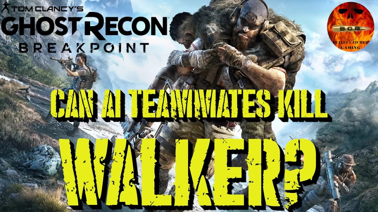 Ghost Recon Breakpoint - Can AI Teammates Kill Walker? - YouTube
