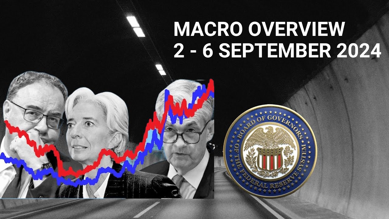 MACRO OVERVIEW 2-6 SEPTEMBER 2024 - YouTube
