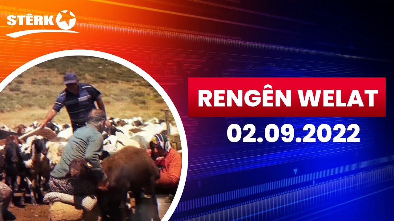 Rengên Welat - 02.09.2022 - YouTube