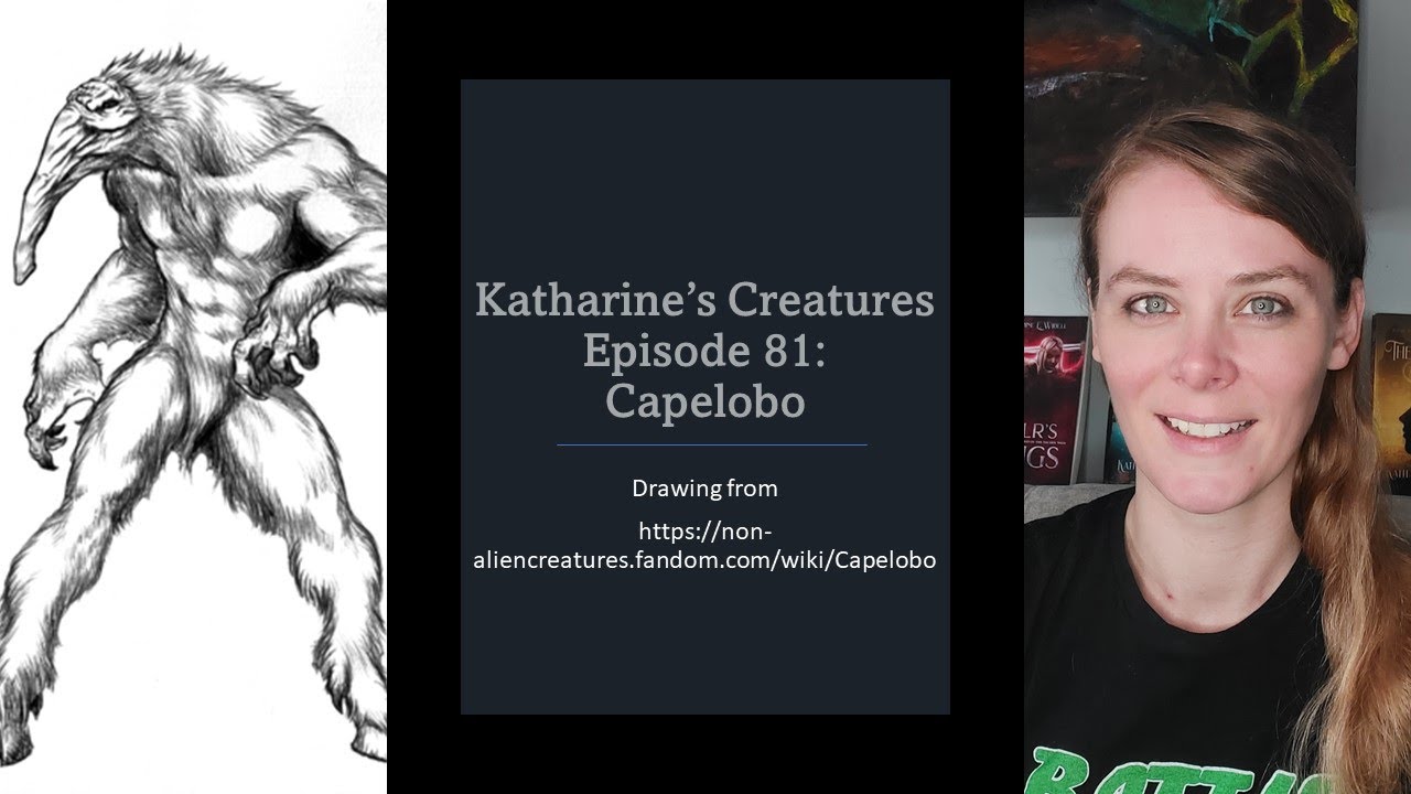 Katharine's Creatures Episode 81: Capelobo - YouTube