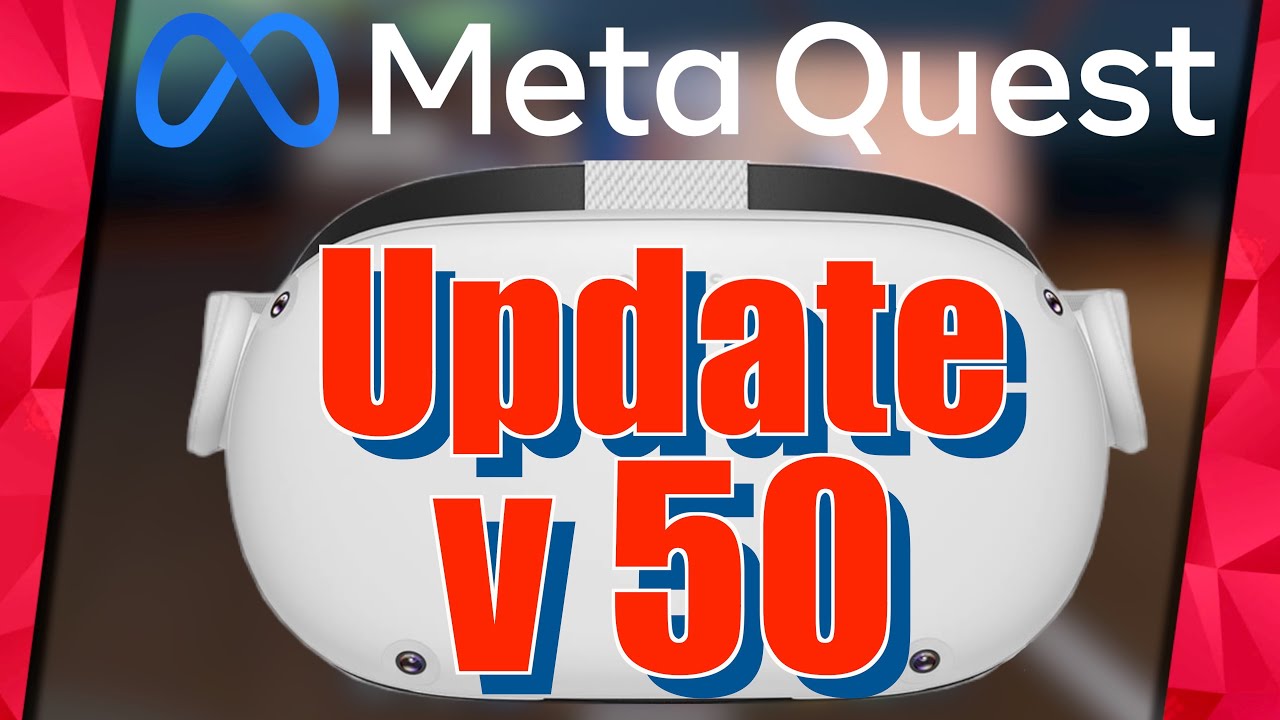 Meta Quest 2 Update 50 | In-Game Multitasking, Direct Touch, Pick Up & Play | Meta Quest Pro ...