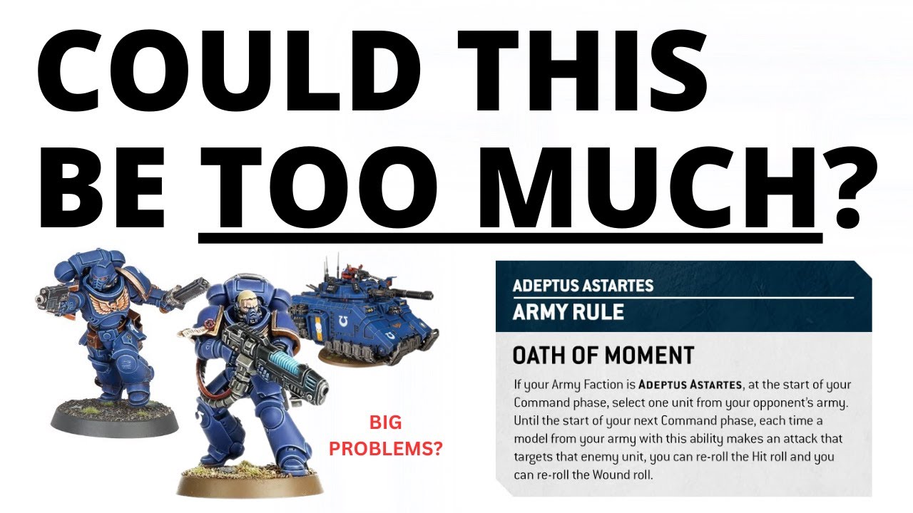 The Space Marine 'Oath of Moment' Rule seems Pretty Hard to Balance ...