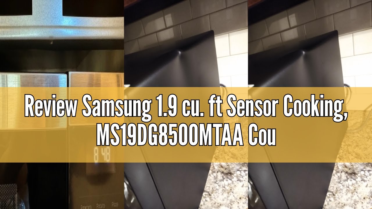 Review Samsung 1.9 cu. ft Sensor Cooking, MS19DG8500MTAA Countertop ...