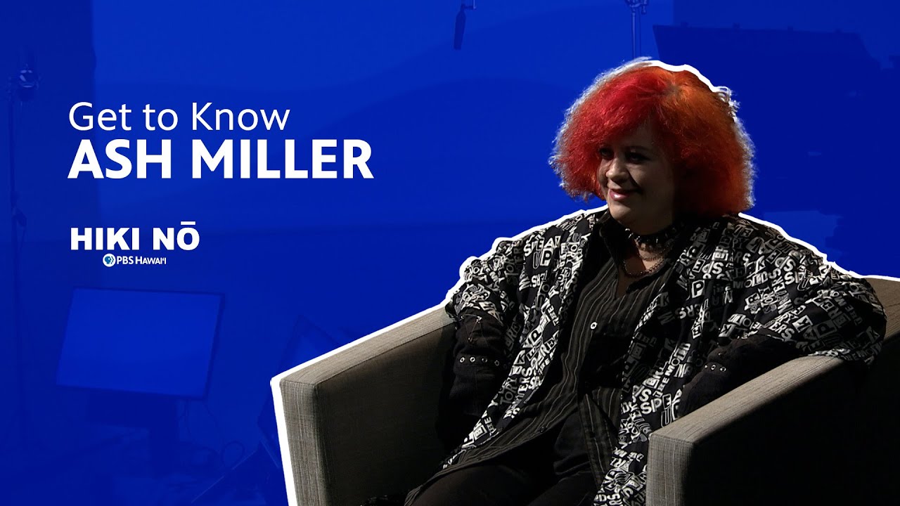Get to Know Ash Miller | HIKI NŌ on PBS HAWAIʻI - YouTube