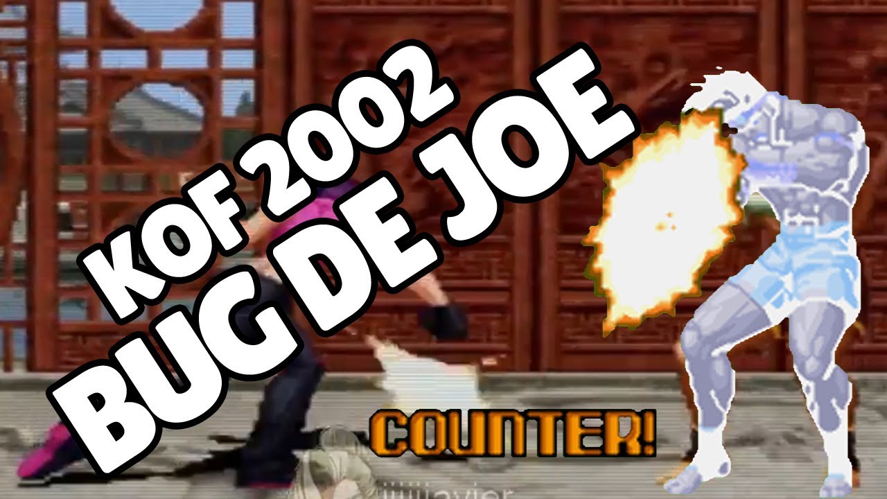KOF 2002 Bug de Joe (Counter y más golpes) - YouTube