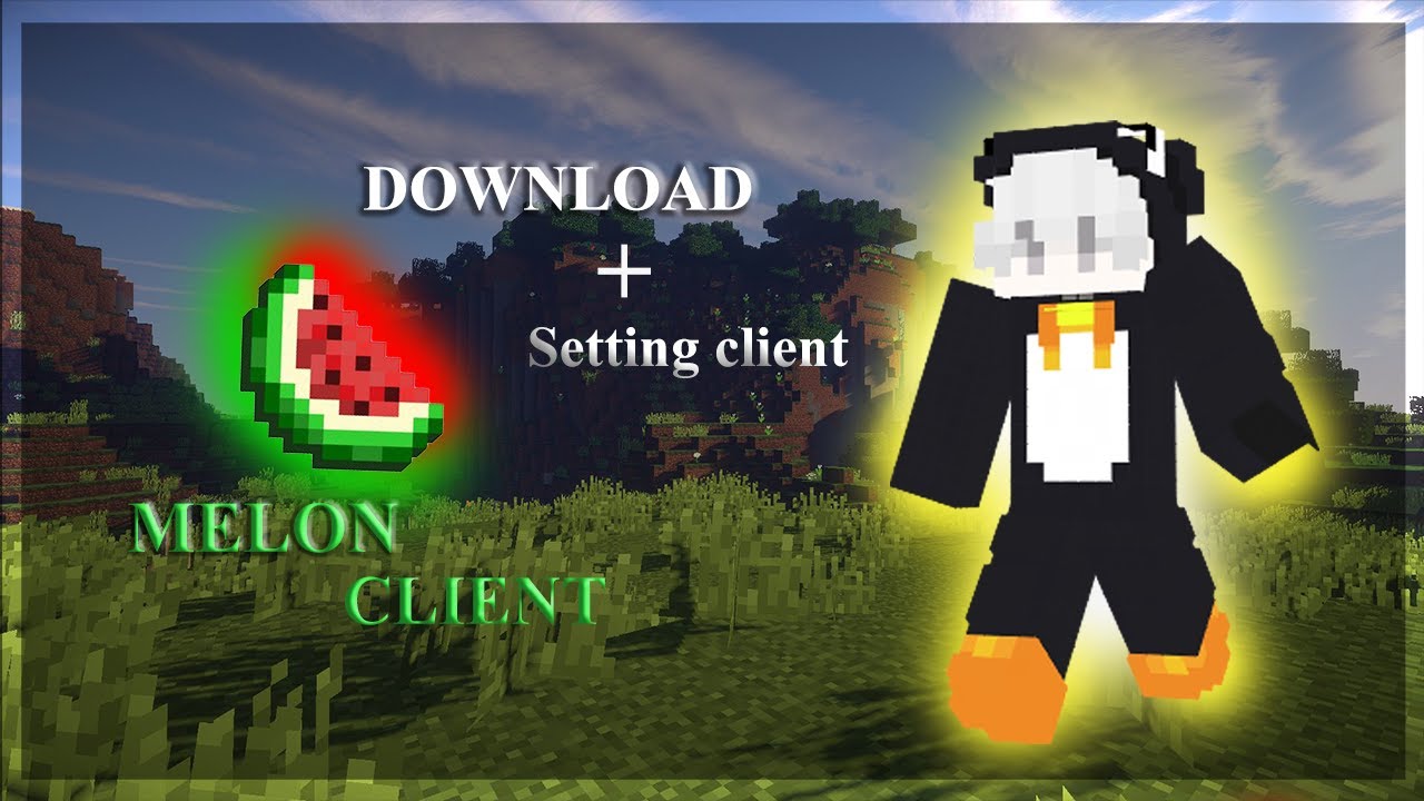 Hướng dẫn cách tải MELON CLIENT vào Minecraft | CLIENT MINECRAFT - YouTube