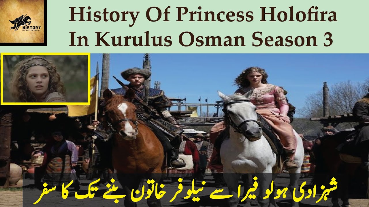 History of Holofira in Kurulus Osman Season 3 | Princess Holofira in ...