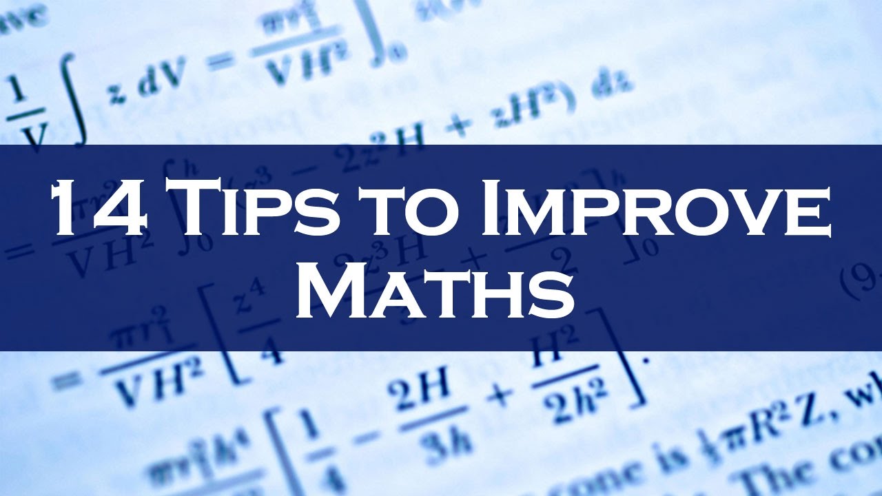 14 Tips to Improve Maths - YouTube