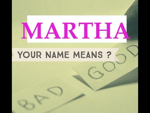 Martha Know Anyone By their Name - MARTHA Name Meaning - First Name ★҉ ...