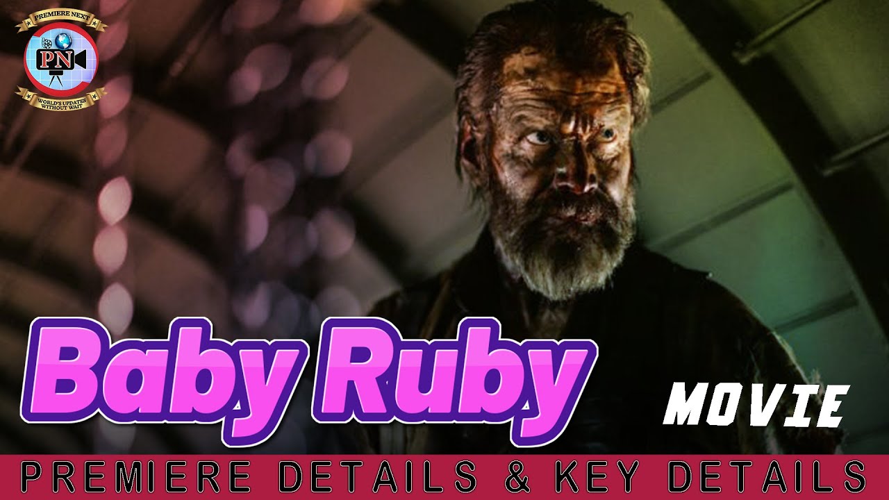 Baby Ruby Movie: Premiere Details & Key Details - Premiere Next - YouTube