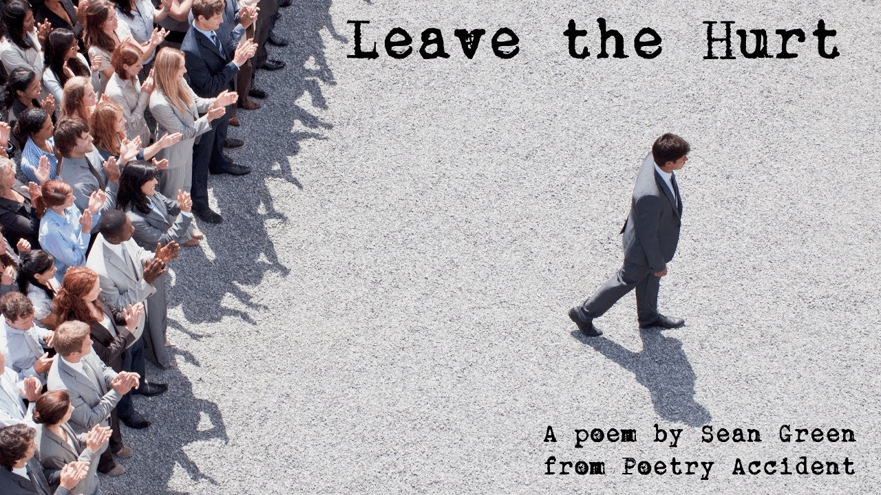 Leave the Hurt - A Poem From Poetry Accident - YouTube