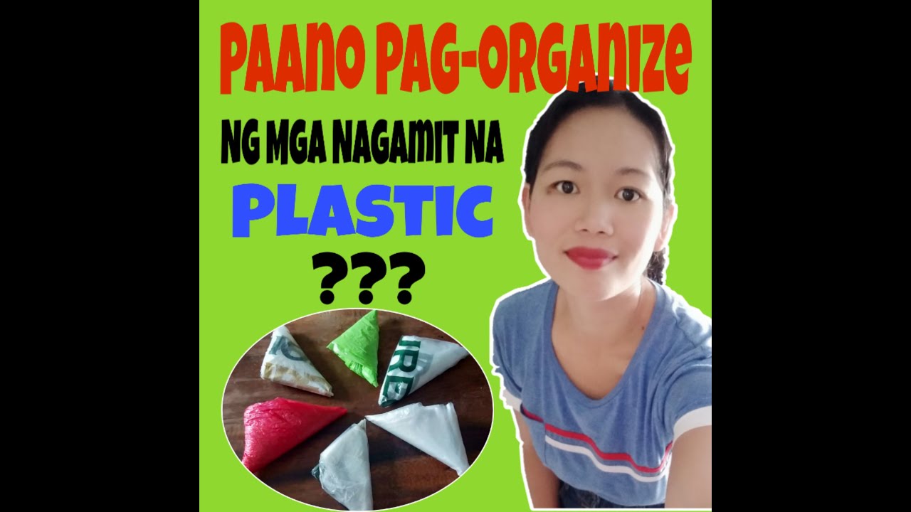 Paano Mag -Organize NG mga Use Plastic? - YouTube