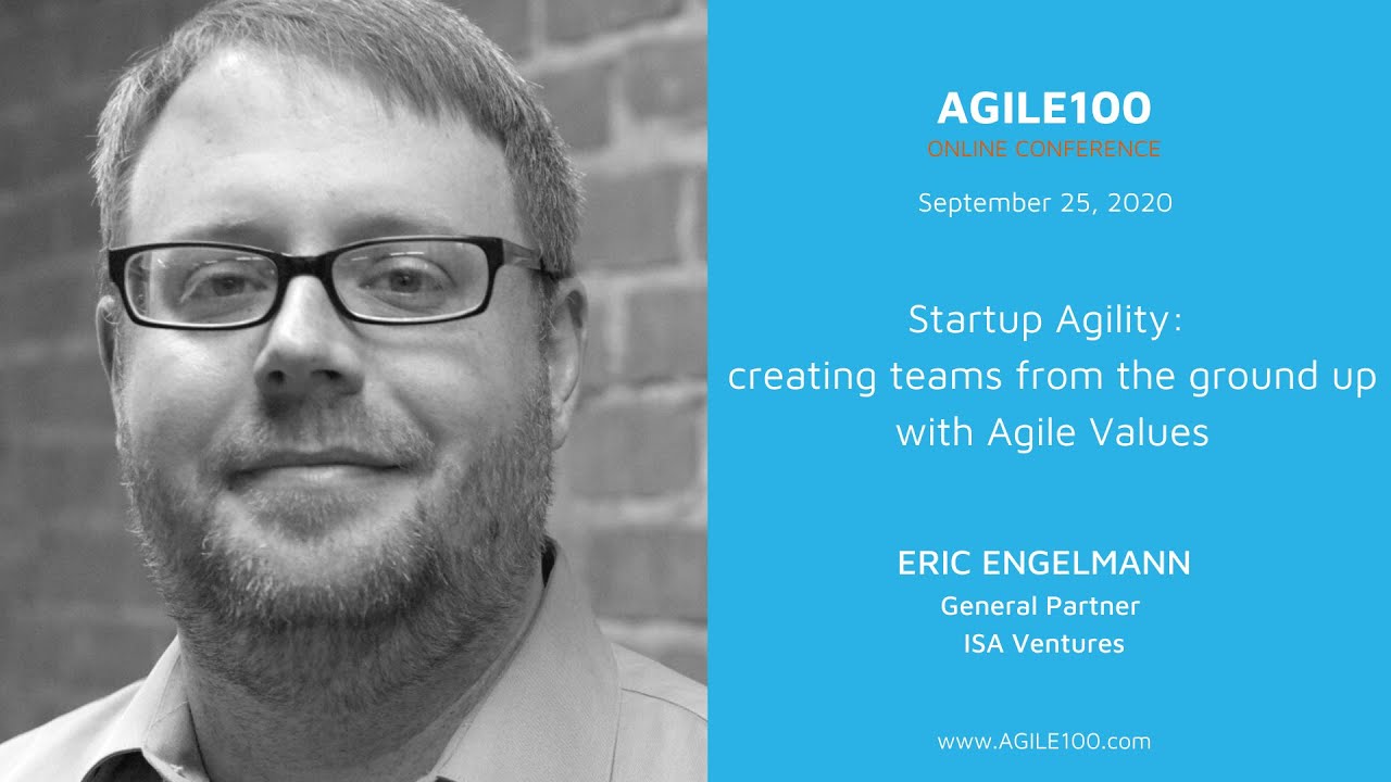 Eric Engelmann: Startup Agility: Creating Teams from the Ground Up with ...