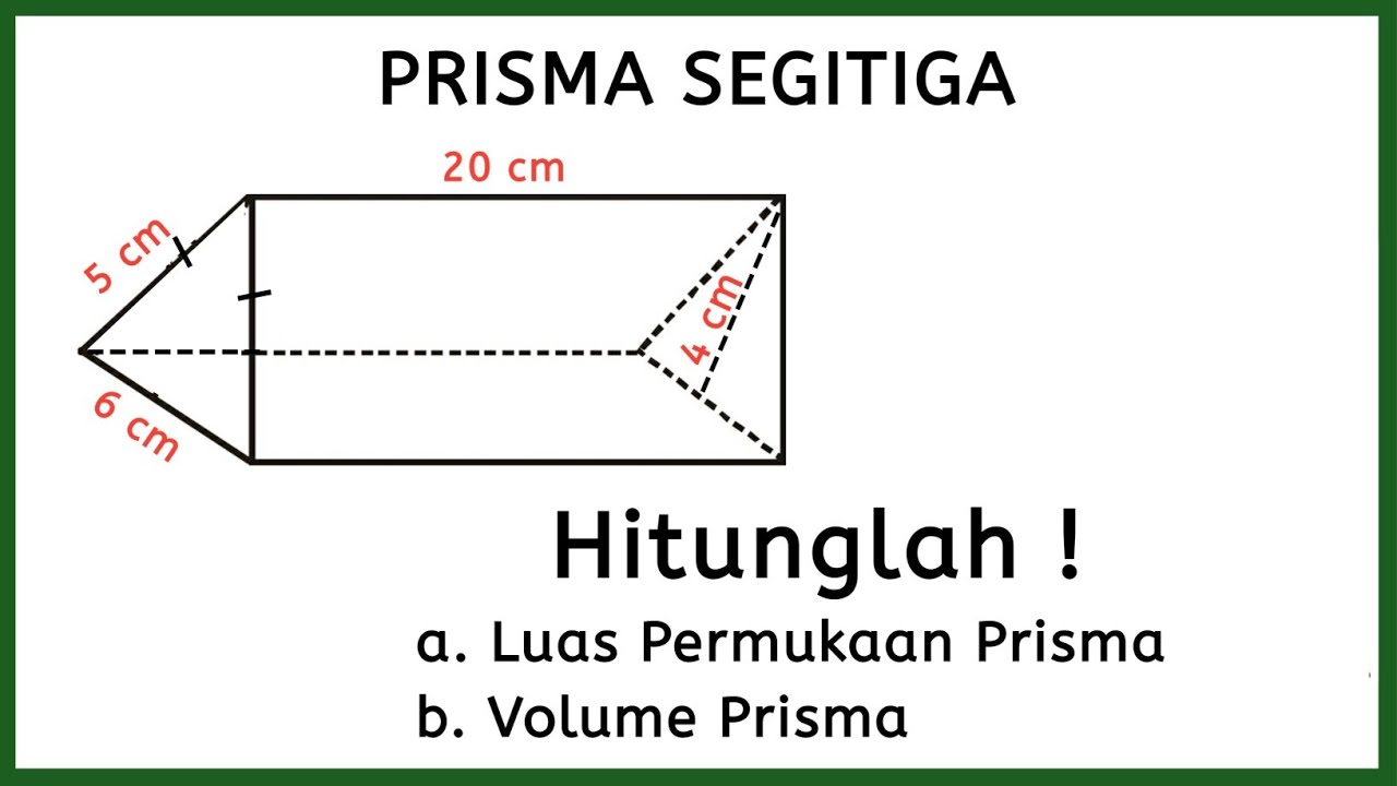 Cara Mudah Menghitung Luas Permukaan dan Volume Prisma Segitiga - YouTube