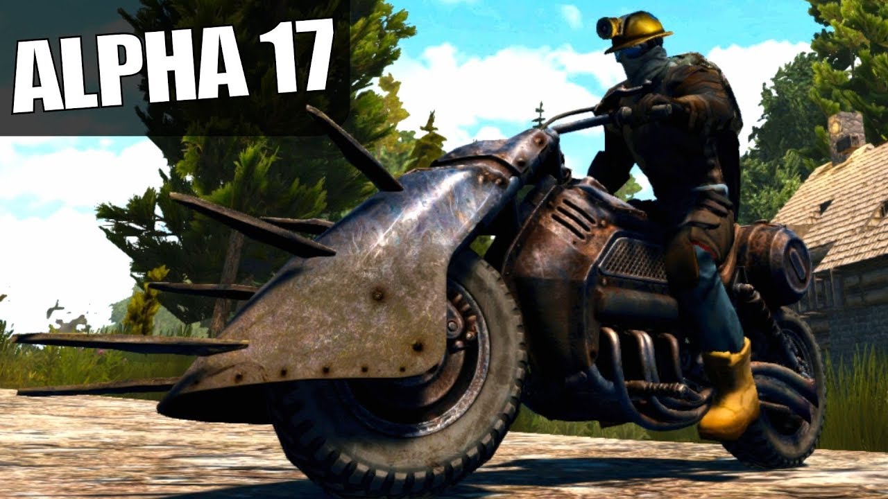 ALPHA 17 | MOTORBIKE, HOW COOL IS IT? | 7 Days to Die Alpha 17 Gameplay ...