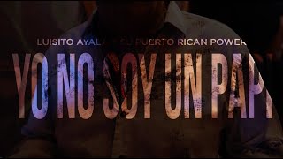 Yo No Soy Un Papi - Luisito y La Puerto Rican Power (Video Oficial ...
