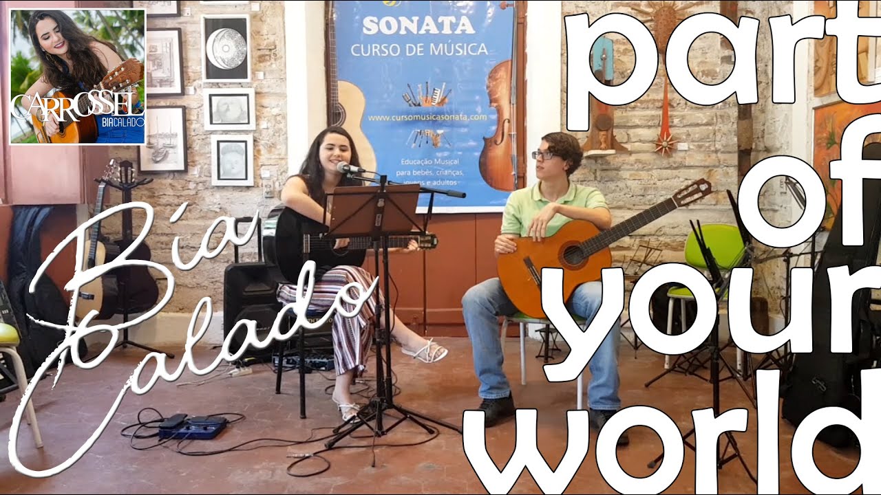 Part of Your World (The Little Mermaid) - Bia Calado - Cover - YouTube