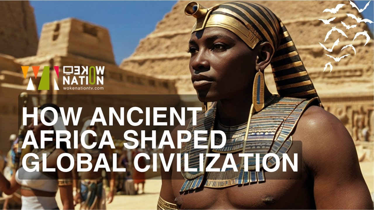 How Ancient Africa Shaped Global Civilization - YouTube