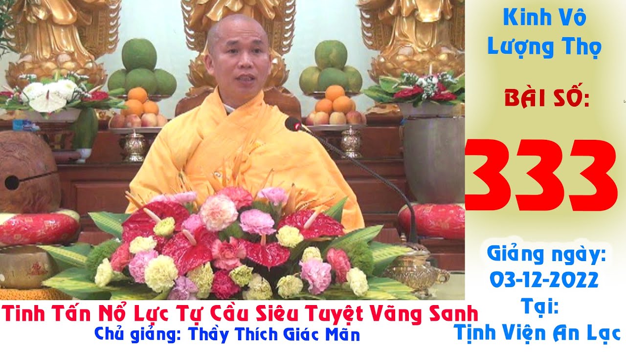 333 Kinh Vô Lượng Thọ Như Lai Chủ Giảng Thầy Thích Giác Mãn - YouTube