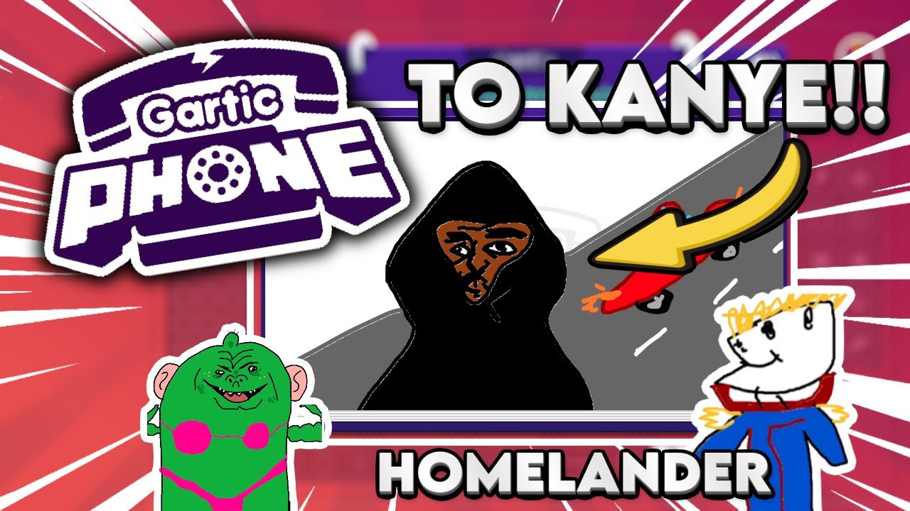 HOMELANDER i KANYE w GARTIC PHONE - YouTube